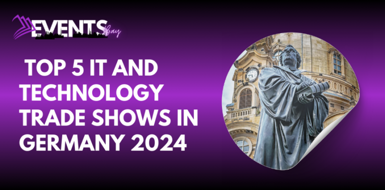 Top 5 IT and Technology Trade Shows in Germany 2024 - EVENTS BAY