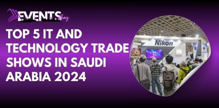 Top 5 IT and Technology Trade Shows in Saudi Arabia 2024 - EVENTS BAY