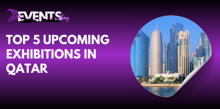 Top 5 Upcoming Exhibitions in Qatar - EVENTS BAY